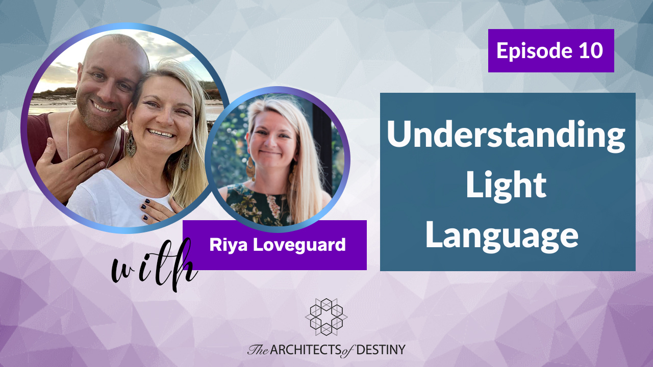 Understanding Light Language with Riya Loveguard